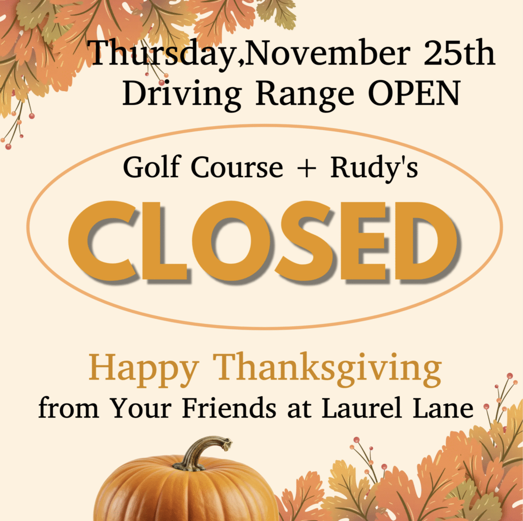 Golf Course and Restaurant will be Closed Thanksgiving, Driving Range ...